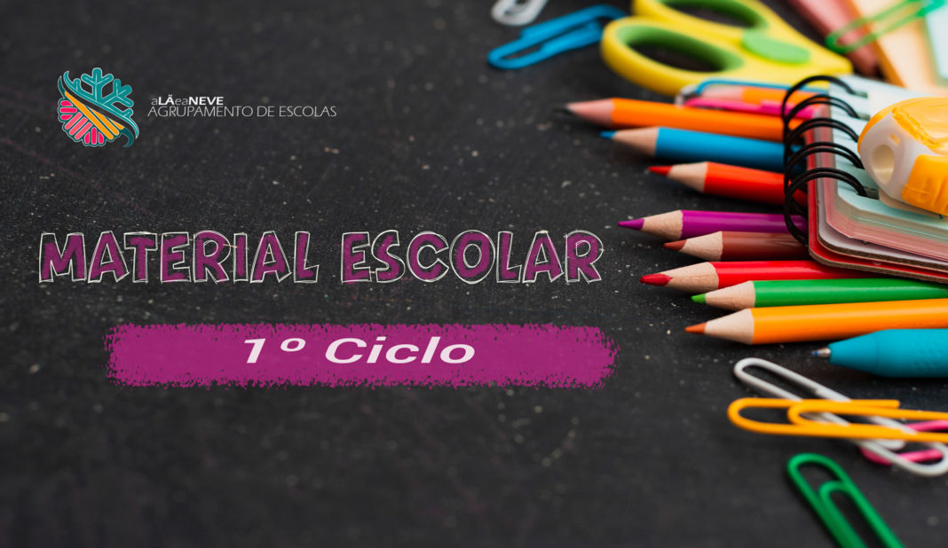 Lista material escolar – 1º Ciclo - Agrupamento de Escolas A Lã e a Neve